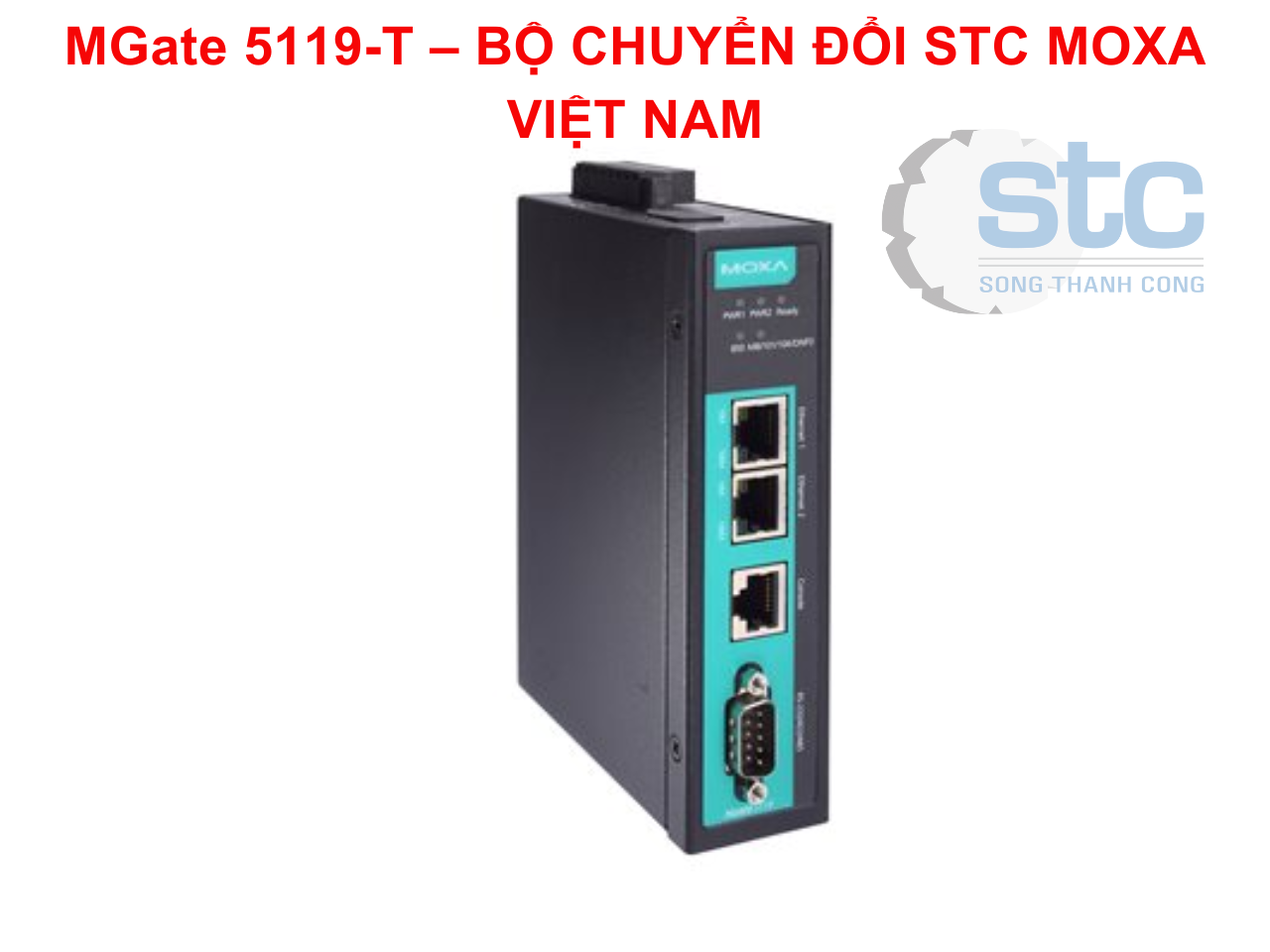 MGate 5119-T – BỘ CHUYỂN ĐỔI STC MOXA VIỆT NAM - Đại lý chính hãng phân ...